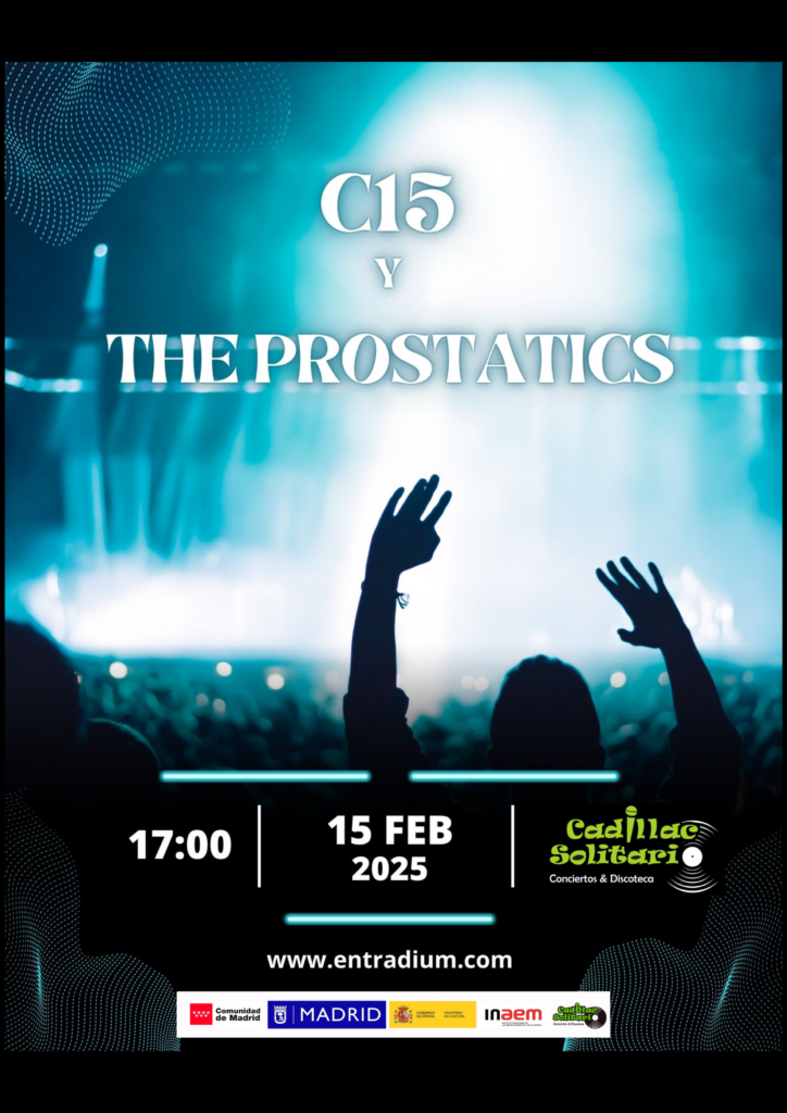 C15 + The Prostatics - Cadillac Solitario